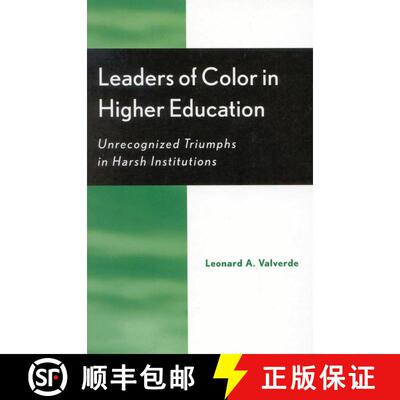【3-4周达】Leaders of Color in Higher Education : Unrecognized Triumphs in Harsh Institutions [9780759105430]
