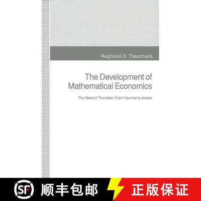 【3-4周达】The Development of Mathematical Economics : The Years of Transition: From Cournot to Jevons [9781349129942]