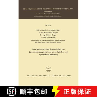 【3-4周达】Untersuchungen UEber Das Verhalten Von Schwerwerkzeugmaschinen Unter Statischer Und Dynami... [9783663065210]