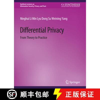 【3-4周达】Differential Privacy : From Theory to Practice [9783031012228]