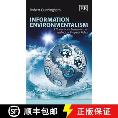 【3-4周达】Information Environmentalism: A Governance Framework for Intellectual Property Rights: A G... [9780857938435]