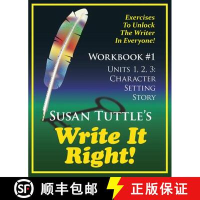 【3-4周达】Write It Right Workbook #1: Character, Setting Story: Exercises to Unlock the Writer in Ev... [9781941465028]