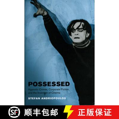 【3-4周达】精装 Possessed – Hypnotic Crimes, Corporate Fiction, and the Invention of Cinema [9780226020549]
