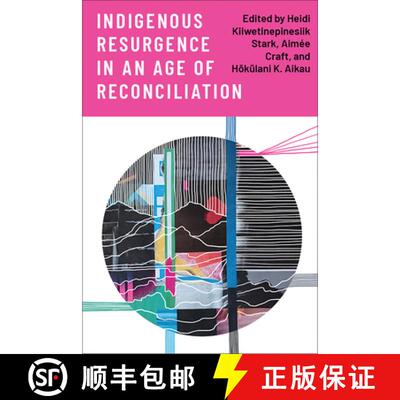 【3-4周达】精装 Indigenous Resurgence in an Age of Reconciliation [9781487544591]