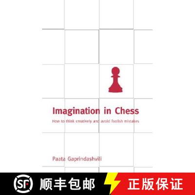 【3-4周达】Imagination in Chess: How to Think Creatively and Avoid Foolish Mistakes [9780713488913]