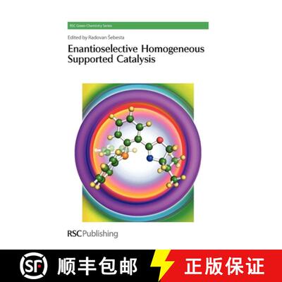 【3-4周达】精装 Enantioselective Homogeneous Supported Catalysis [9781849731768]