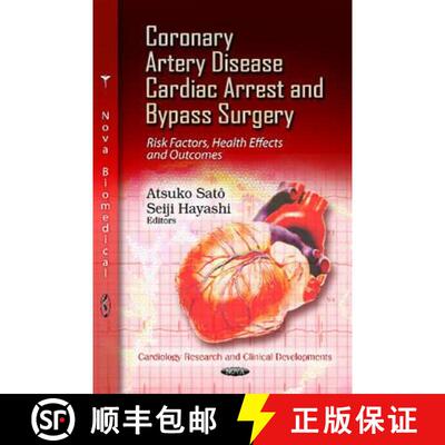 【3-4周达】精装 Coronary Artery Disease, Cardiac Arrest and Bypass Surgery: Risk Factors, Health Effe... [9781621009764]