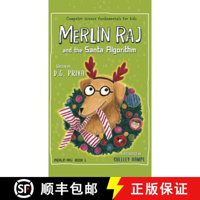 【3-4周达】精装 Merlin Raj And The Santa Algorithm: A Computer Science Dog's Tale for Kids - Library ... [9781951767112]