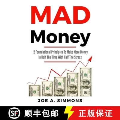 【3-4周达】MAD Money: 12 Foundational Principles To Make More Money In Half The Time With Half The St... [9781632272751]
