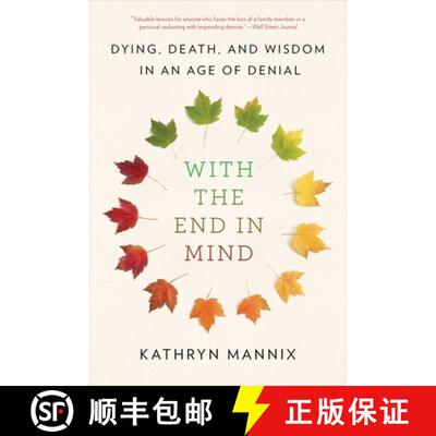 【3-4周达】With the End in Mind: Dying, Death, and Wisdom in an Age of Denial [9780316504478]