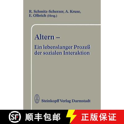 【3-4周达】Altern -- Ein Lebenslanger Prozeß Der Sozialen Interaktion: Festschrift Zum 60. Geburtsta... [9783642724497]