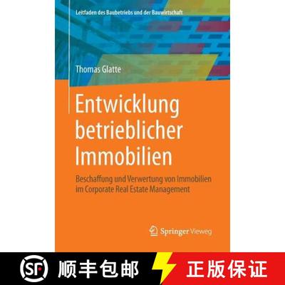 【3-4周达】Entwicklung betrieblicher Immobilien : Beschaffung und Verwertung von Immobilien im Corpor... [9783658056865]