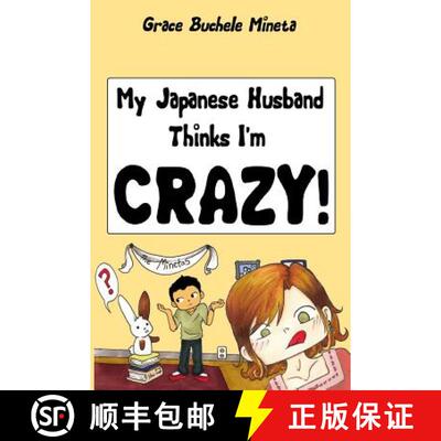 【3-4周达】My Japanese Husband Thinks I'm Crazy: The Comic Book: Surviving and thriving in an intercu... [9780990773603]