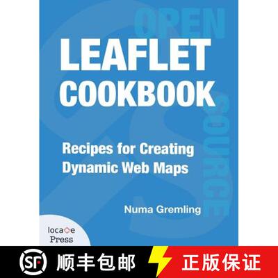 【3-4周达】Leaflet Cookbook: Recipes for Creating Dynamic Web Maps [9780998547756]