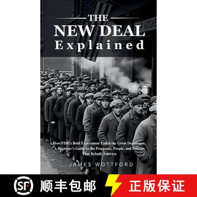 【3-4周达】The New Deal Explained: How FDR's Bold Experiment Ended the Great Depression, A Beginner's... [9798256100926]