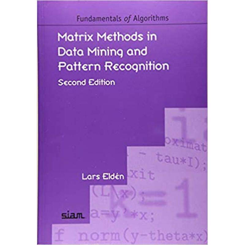 Matrix Methods In Data Mining And Pattern Recognition 9781611975857 Matrix Methods In Data Mining And Pattern Recognition 9781611975857
