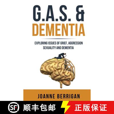 【3-4周达】G.A.S. & Dementia: Exploring issues of grief, aggression, sexuality and dementia [9781775312604]