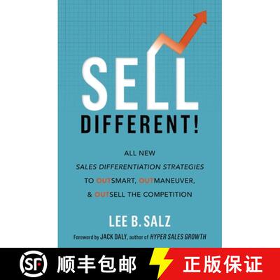 【3-4周达】Sell Different!: All New Sales Differentiation Strategies to Outsmart, Outmaneuver, and Ou... [9781400222506]