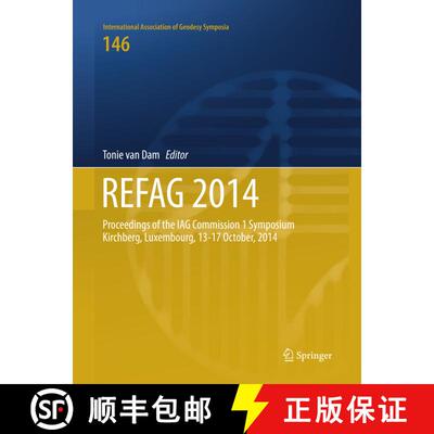 【3-4周达】REFAG 2014 : Proceedings of the IAG Commission 1 Symposium Kirchberg, Luxembourg, 13-17 Oc... [9783319833347]