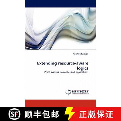 预订 Extending Resource-Aware Logics [9783844324280]