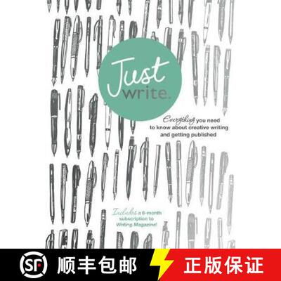 【3-4周达】Just Write: Everything you need to know about creative writing, self-publishing and gettin... [9781473621978]