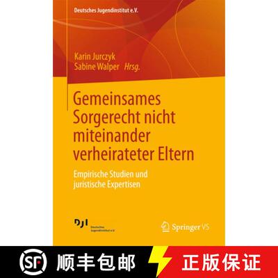 【3-4周达】Gemeinsames Sorgerecht nicht miteinander verheirateter Eltern : Empirische Studien und jur... [9783658003494]