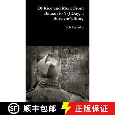 【3-4周达】Of Rice and Men: From Bataan to V-J Day, a Survivor's Story [9780359589883]