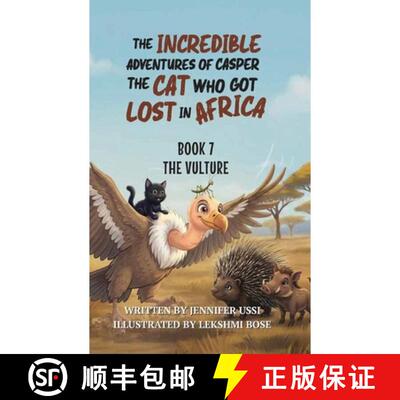 【3-4周达】The Incredible Adventures of Casper the Cat Who Got Lost in Africa: Book 7: The Vultures [9781923356313]