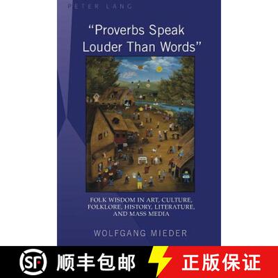【3-4周达】精装 «Proverbs Speak Louder Than Words»: Wisdom in Art, Culture, Folklore, History, Lite... [9781433103780]