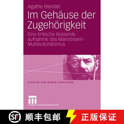 【3-4周达】Im Gehäuse der Zugehörigkeit : Eine kritische Bestandsaufnahme des Mainstream-Multikultu... [9783531152196]
