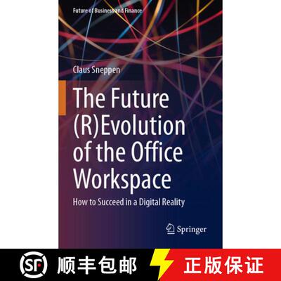 【3-4周达】The Future (R)Evolution of the Office Workspace: How to Succeed in a Digital Reality [9783031852312]