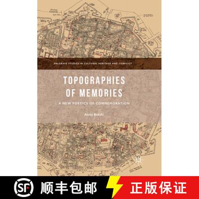 【3-4周达】Topographies of Memories: A New Poetics of Commemoration (Softcover reprint of the origina... [9783319875637]