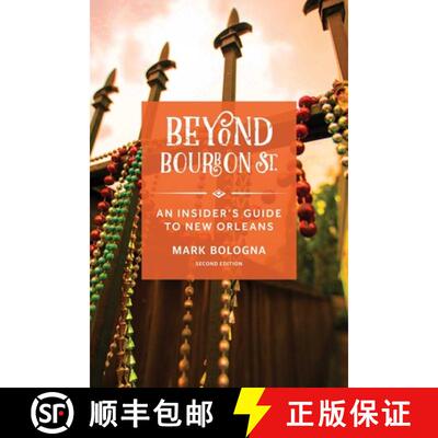 【3-4周达】Beyond Bourbon St.: An Insider's Guide to New Orleans (2nd Edition) [9781493089857]
