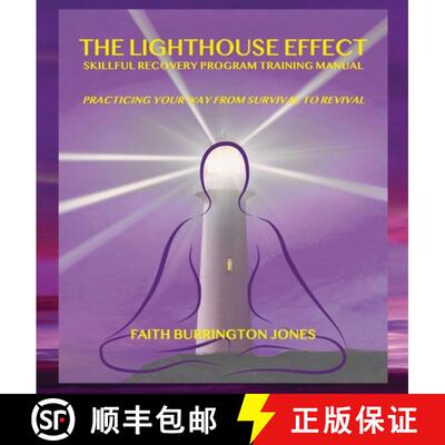 【3-4周达】The Lighthouse Effect Skillful Recovery Program Training Manual: Practicing Your Way From ... [9798990426214]