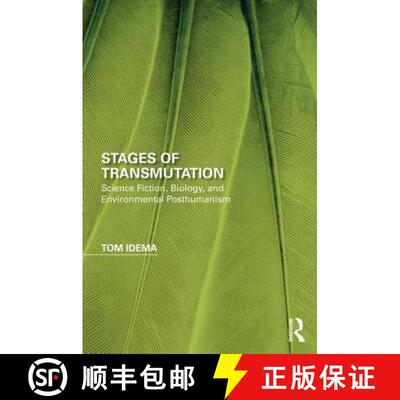 【3-4周达】精装 Stages of Transmutation: Science Fiction, Biology, and Environmental Posthumanism [9780415788229]