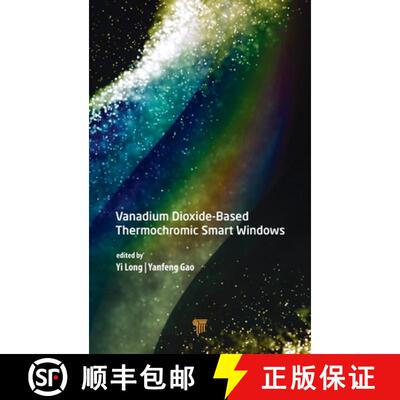 【3-4周达】精装 Vanadium Dioxide-Based Thermochromic Smart Windows [9789814877060]