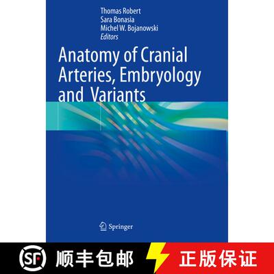 【3-4周达】Anatomy of Cranial Arteries, Embryology and Variants [9783031329159]