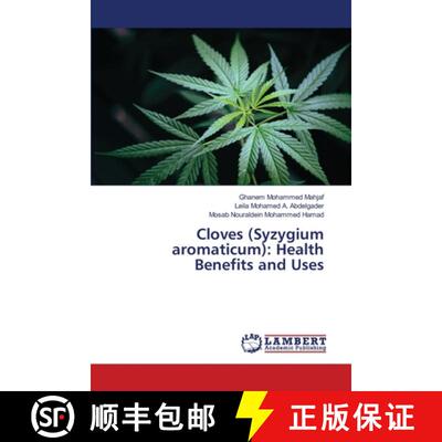【3-4周达】Cloves (Syzygium aromaticum): Health Benefits and Uses (Aufl.) [9786207653294]