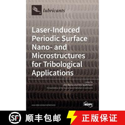 【3-4周达】Laser-Induced Periodic Surface Nano- and Microstructures for Tribological Applications [9783039435234]