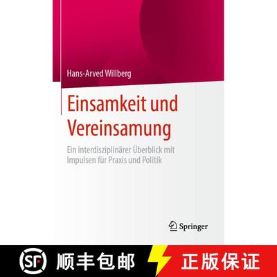 【3-4周达】Einsamkeit und Vereinsamung : Ein interdisziplinärer Überblick mit Impulsen für Praxis ... [9783662671610]