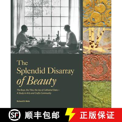 【3-4周达】精装 The Splendid Disarray of Beauty – The Boys, the Tiles, the Joy of Cathedral Oaks–A ... [9781956313017]