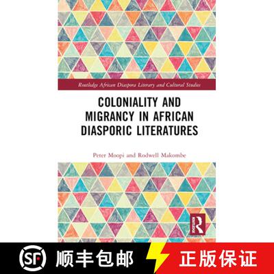 【3-4周达】精装 Coloniality and Migrancy in African Diasporic Literatures [9781032578798]