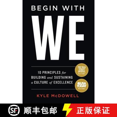【3-4周达】精装 Begin With WE: 10 Principles for Building and Sustaining a Culture of Excellence [9781544529912]