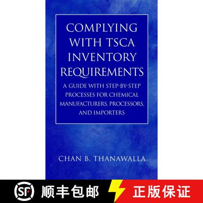 【3-4周达】Complying With Tsca Inventory Requirements: A Guide With Step-By-Step Processes For Chemic... [9780471214816]