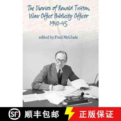 【3-4周达】Diaries the of Ronald Tritton, War Office Publicity Officer 1940-45 [9781907677441]