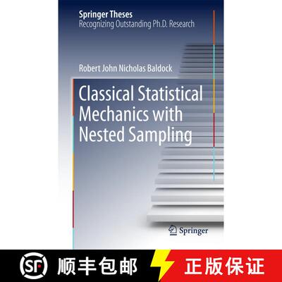 【3-4周达】精装 Classical Statistical Mechanics with Nested Sampling (1st ed. 2017) [9783319667683]