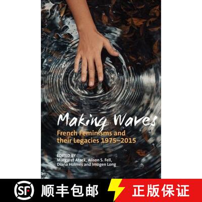【3-4周达】精装 Making Waves: French Feminisms and Their Legacies 1975-2015 [9781789620429]