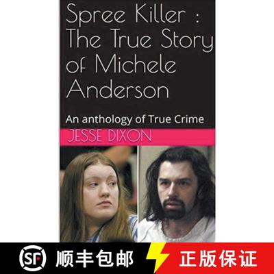 【3-4周达】Spree Killer : The True Story of Michele Anderson [9798224038428]