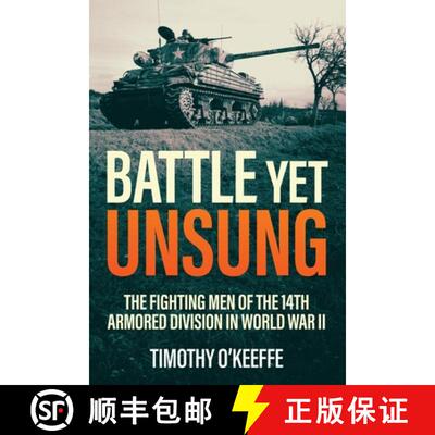【3-4周达】Battle Yet Unsung: The Fighting Men of the 14th Armored Division in World War II [9781636245324]