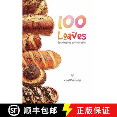 【3-4周达】100 Loaves: Breadmaking As Meditation [9781419614781]